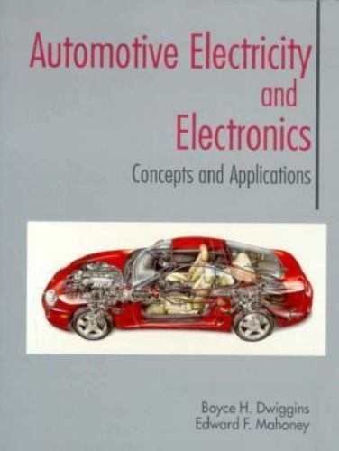 Automotive Electricity and Electronics : Concepts and Applications by E ...
