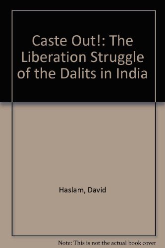 Caste Out!: The Liberation Struggle of the Dalits in India By Da | eBay