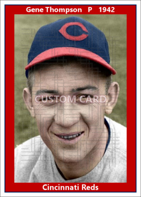 Gene Thompson - 1942 Cincinnati Reds - 2.5 x 3.5 custom card (blank ...