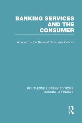 Banking Services and the Consumer, Paperback by National Consumer ...
