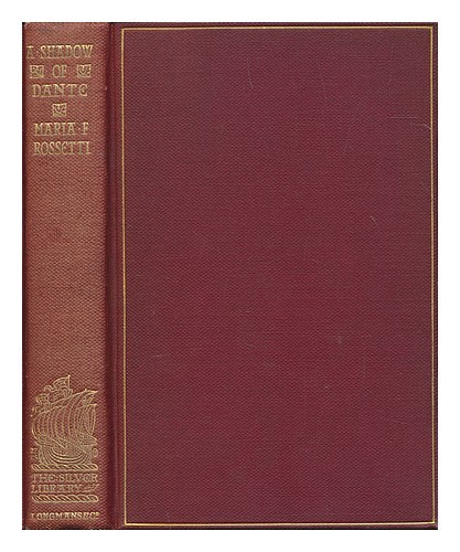 ROSSETTI, MARIA FRANCESCA (1827-1876) A shadow of Dante: being an essay ...