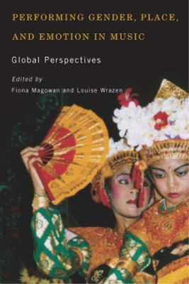 Fiona Magowan Performing Gender, Place, and Emotion in Music (Poche) | eBay