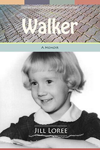 Walker: A Memoir about How I Made a Road, Loree 9781726252621 Free ...