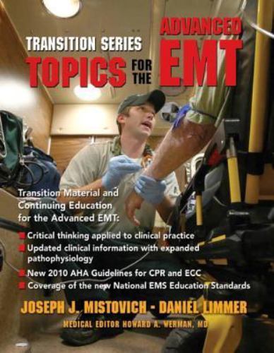 Advanced EMT Ser.: Topics for the Advanced EMT by Joseph J. Mistovich ...