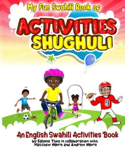 Fun Swahili Ser.: My Fun Swahili Book of Activities Shughuli : An ...