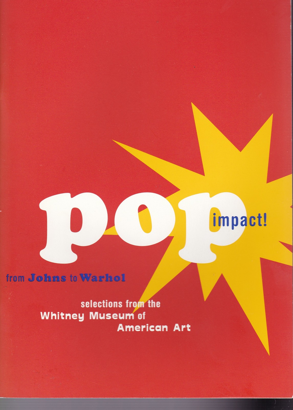 "POP Art IMPACT! Jasper Johns to Andy Warhol" WHITNEY Museum 1999; VG ...