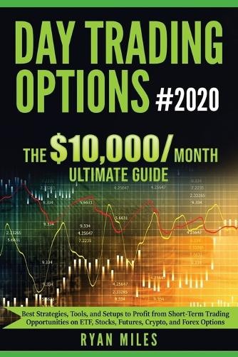 Ryan Miles Day Trading Options Ultimate Guide 2020 (Paperback) (UK ...