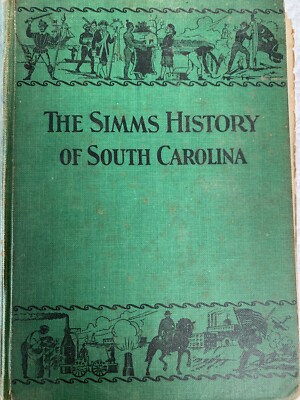 Very Rare The Simms History of South Carolina by Mary Simms Oliphant ...