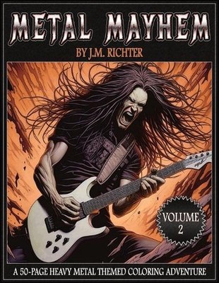 Metal Mayhem - Volume 2: A 50-Page Heavy Metal Themed Coloring ...