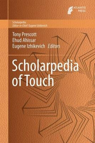 Scholarpedia of Touch: 2016 (Scholarpedia) by Tony J. Prescott 9789462391321 | eBay