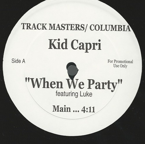 VINYL 12" KID CAPRI PROMO - WHEN WE PARTY feat LUKE ( MAIN - CLEAN ...
