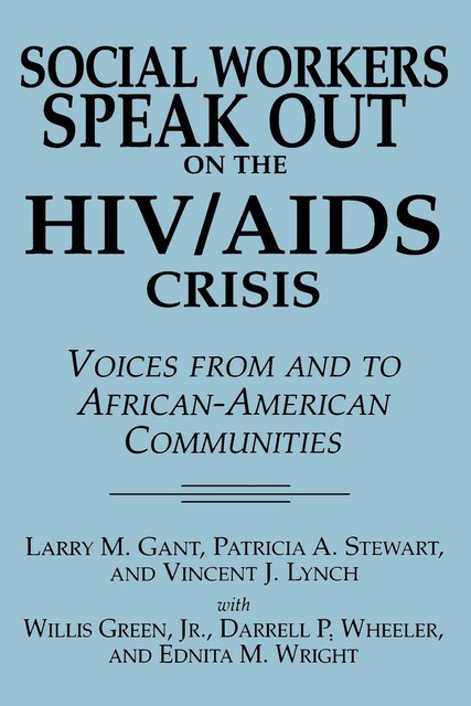 Social Workers Speak Out on the HIV/AIDS Crisis von Larry M. Gant (1998 ...