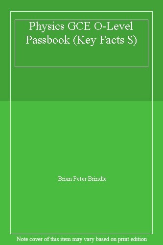 Physics: "O" Level Passbook (Key Facts) By Brian Peter Brindle | eBay