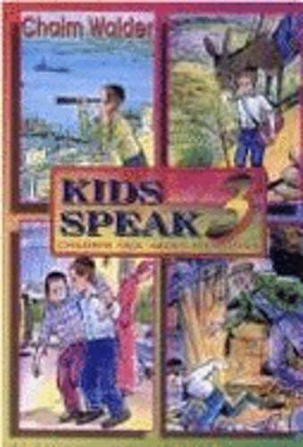 Kids Speak 3: Children Talk to Themselves by Chaim Walder: Used ...