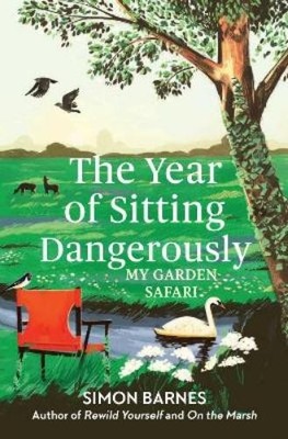 Simon Barnes The Year of Sitting Dangerously (Paperback) (UK IMPORT) | eBay
