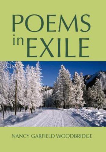 Poems in Exile by Nancy Garfield Woodbridge (2012, Hardcover) for sale ...