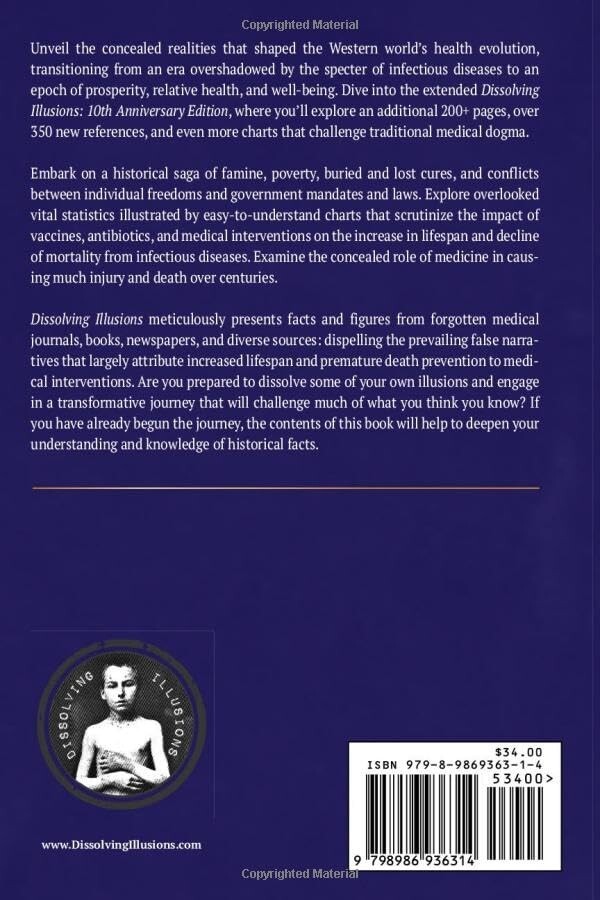 Dissolving Illusions: Disease, Vaccines, and the Forgotten History 10th ...