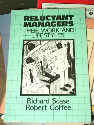 Reluctant Managers By Richard Scase, Robert Goffee 9780043050170| eBay