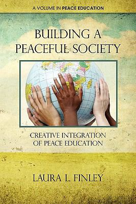 Peace Education Ser.: Building a Peaceful Society : Creative ...