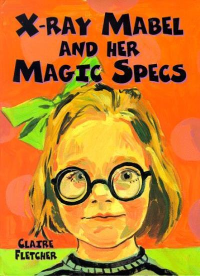 X-Ray Mabel and Her Magic Specs By Claire Fletcher 9780370323145| eBay
