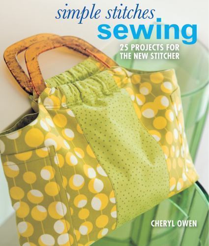 Simple Stitches: Sewing: 25 Projects for the New Stitcher 9781600599057 ...
