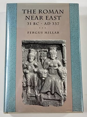 The Roman Near East 31 BC–AD 337 by Millar, Fergus Hardback Book The ...
