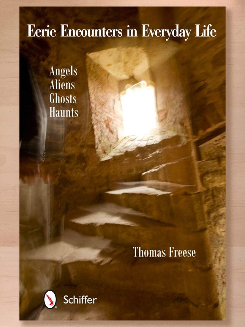 Eerie Encounters in Everyday Life: Angels, Aliens, Ghosts... by Thomas ...