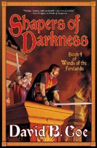 Shapers of Darkness by David Coe and David B. Coe (2005, Hardcover) for ...