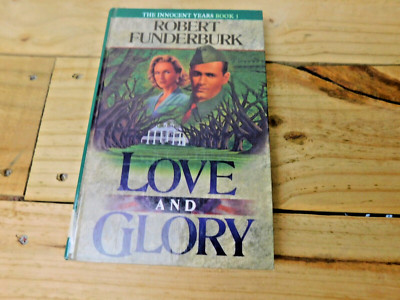 Love and Glory, The Innocent Years Part 1 Robert Funderburk Large Print ...