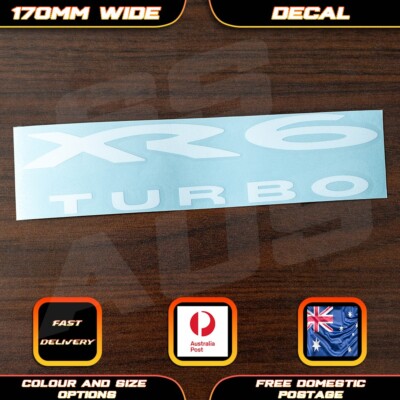 XR6 Turbo Style Sticker Decal. Fits Ford Falcon Barra BA BF FG Boost ...