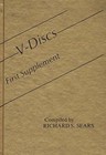 V-Discs: First Supplement (Discographies: Association for Recorded ...