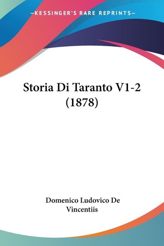 Domenico Ludovico De Vincentiis | Storia Di Taranto V1-2 (1878 ...