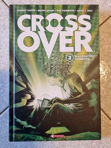 CROSSOVER vol. 2 - MALEDETTI FUMETTI - IMAGE SALDAPRESS 2022 CATES SHAW ...