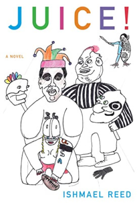 Juice! Juice! - Paperback NEW Reed, Ishmael 2011-05-27 | eBay UK