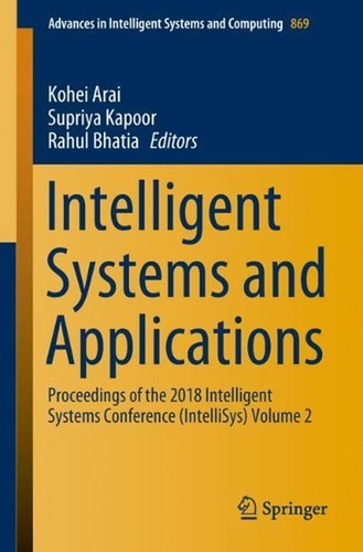 Intelligent Systems and Applications: Proceedings of the 2018 ...