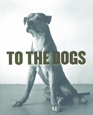 To the Dogs by Peter Culley (2008, Hardcover) for sale online | eBay ...