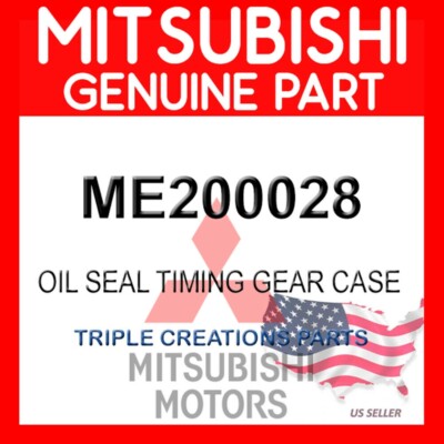 Genuine OEM Mitsubishi ME200028 OIL SEAL TIMING GEAR CASE | eBay
