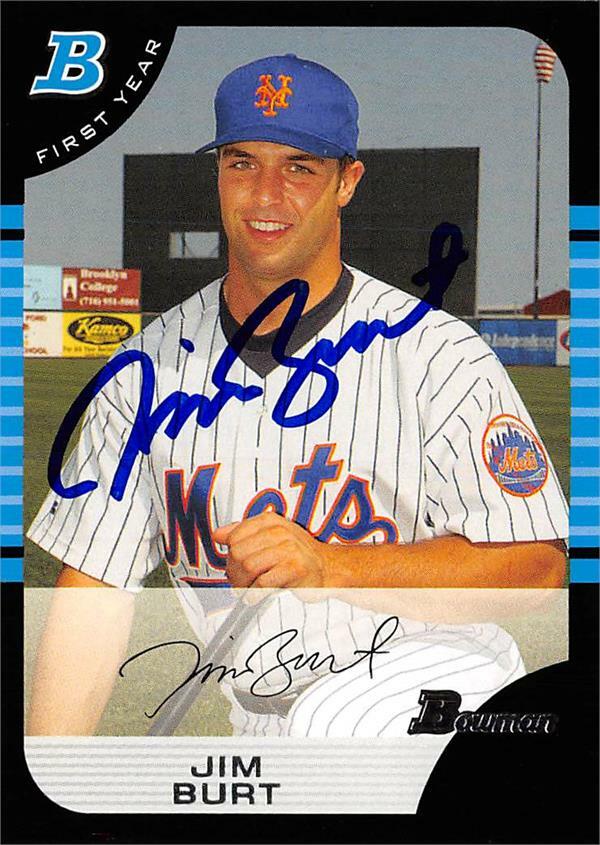 Jim Burt autographed Baseball Card (Mets) 2005 Bowman First Year Rookie ...