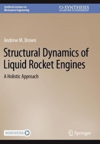 Andrew M. Brown Structural Dynamics of Liquid Rocket Engines (Poche ...