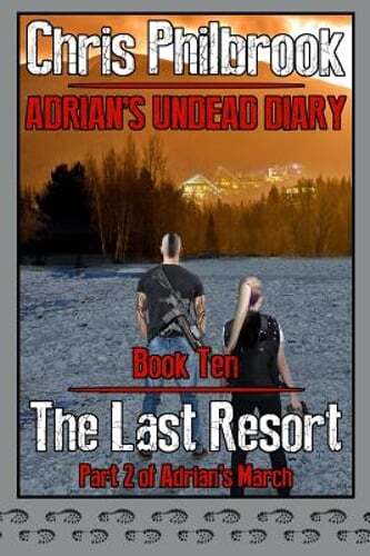The Last Resort: Adrian's March, Part Two by Chris Philbrook: New ...