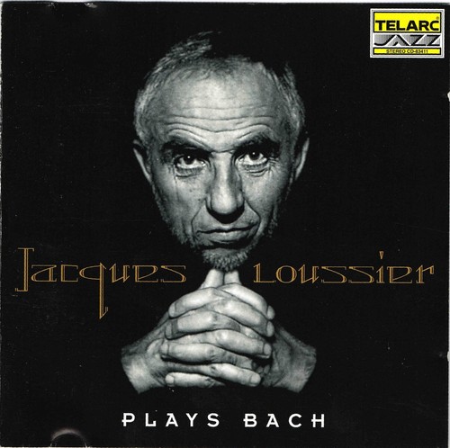 JACQUES LOUSSIER PLAYS BACH: Telarc Jazz CD with 11 tracks (1h 9m ...