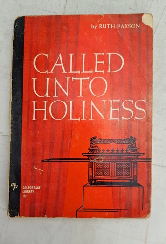 CALLED UNTO HOLINESS By Ruth Paxson Paperback | eBay