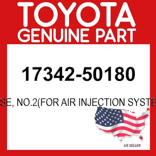 TOYOTA GENUINE OEM 17342-50180 HOSE, NO.2(FOR AIR INJECTION SYSTEM ...