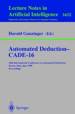Automated Deduction - CADE-16: 16th International Conference on ...