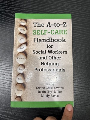 a-To-Z Self-Care Handbook for Social Workers and Other Helping ...