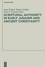 Scriptural Authority in Early Judaism and Ancient Christianity von ...