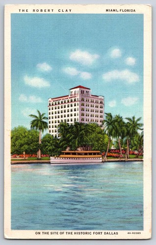 Robert Clay Hotel former site of Fort Dallas Miami Florida Unp/Lin ...