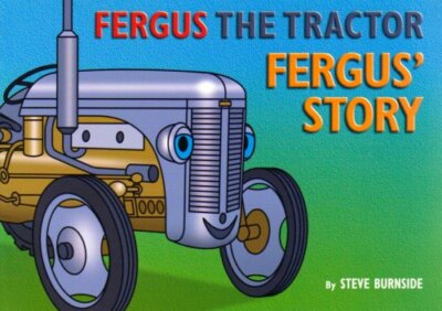 Fergus' Story (Fergus the Tractor) by Burnside, Steven William ...
