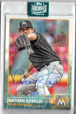 2024 Topps Archives Signature Series Nathan Eovaldi 2015 Topps /63 ...