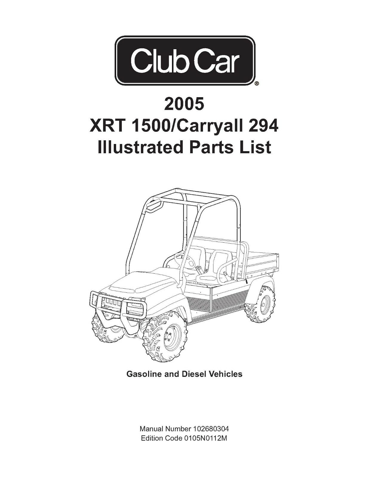2005 Gas & Diesel Golf Cart Service Parts Manual Club Car XRT 1500 Carryall 294 | eBay